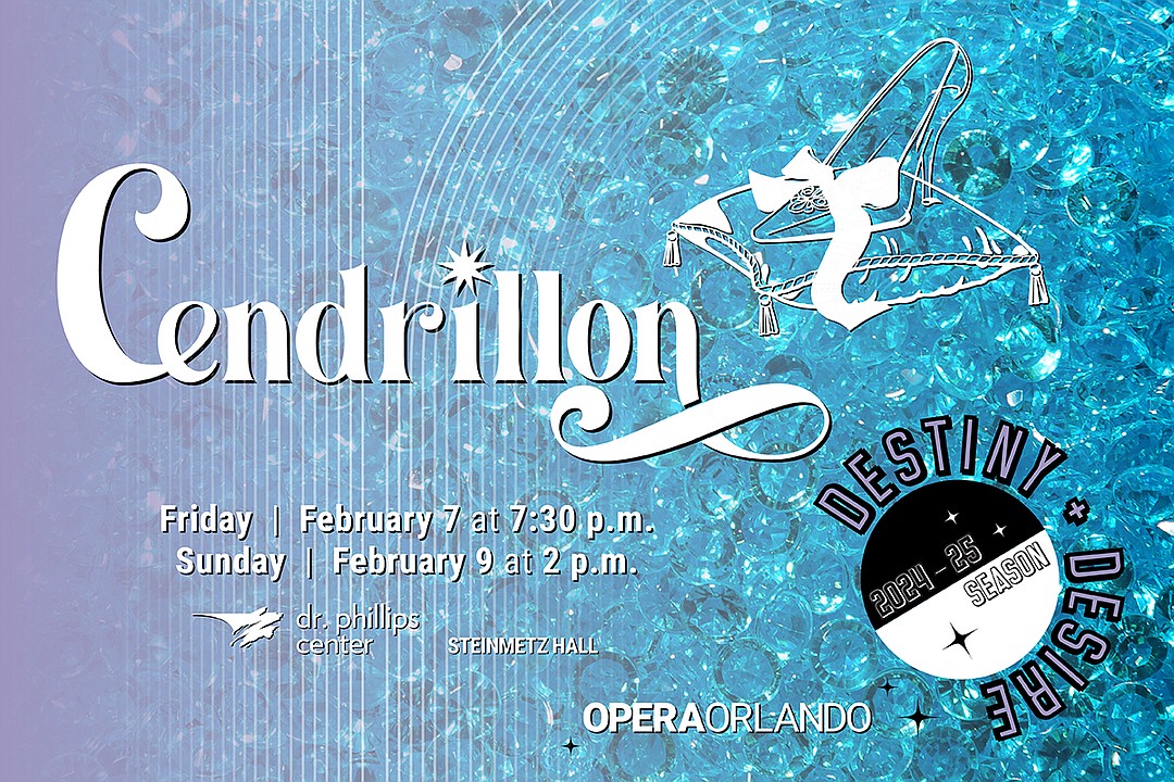 Sponsored: Opera Orlando to present Jules Massenet’s 'Cendrillon ...